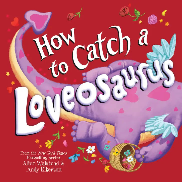 How to Catch a Loveasaurus – Ultimate Gifts MS